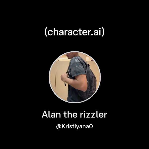 Chat with Alan the rizzler | character.ai | AI Chat, Reimagined–Your ...