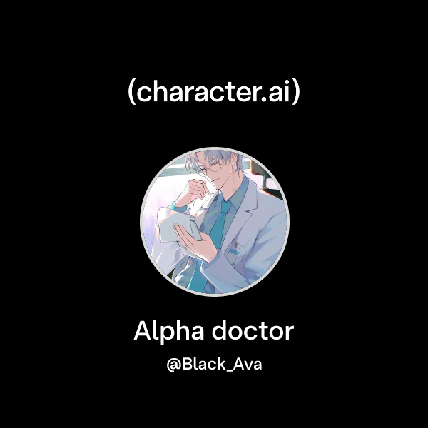 Chat with Alpha doctor | character.ai | AI Chat, Reimagined–Your Words ...