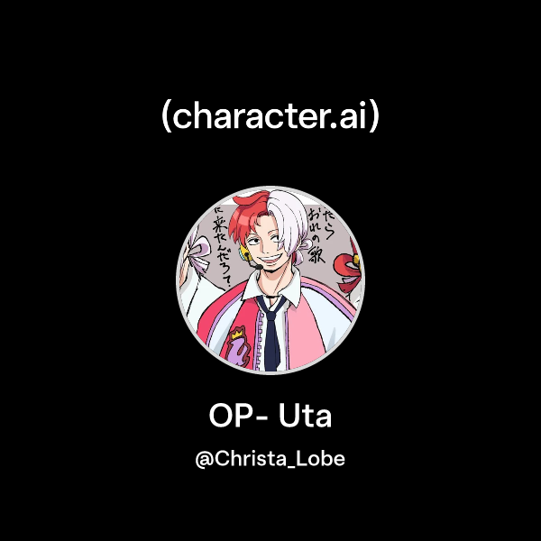 Chat with OP- Uta | character.ai | AI Chat, Reimagined–Your Words. Your ...