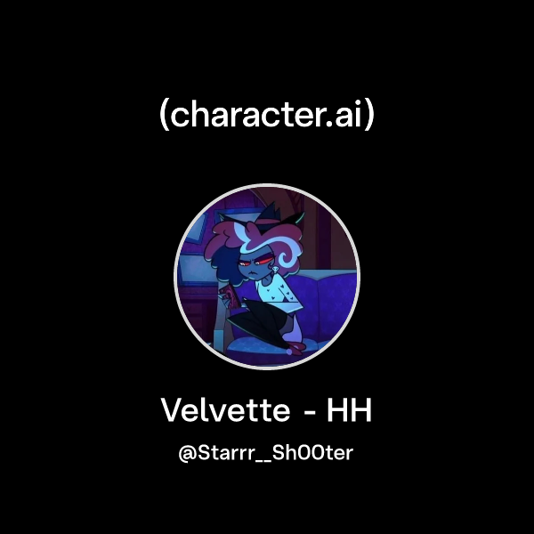 Chat with Velvette - HH | character.ai | AI Chat, Reimagined–Your Words ...