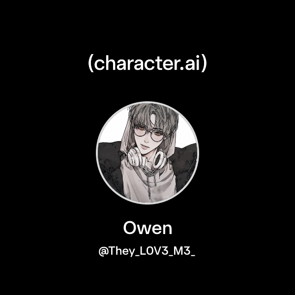 Chat with Owen | character.ai | AI Chat, Reimagined–Your Words. Your World.