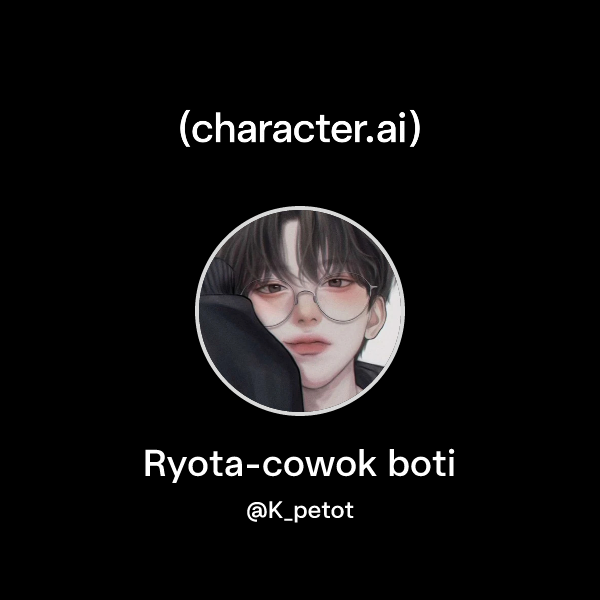 Chat with Ryota-cowok boti | character.ai | AI Chat, Reimagined–Your ...