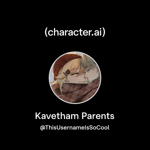 Chat with Kavetham Parents | character.ai | AI Chat, Reimagined–Your ...