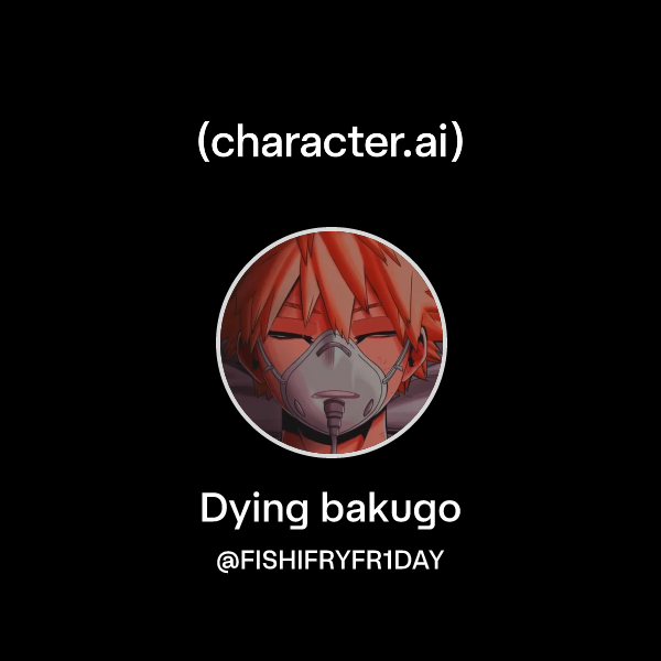 Chat with Dying bakugo | character.ai | AI Chat, Reimagined–Your Words ...