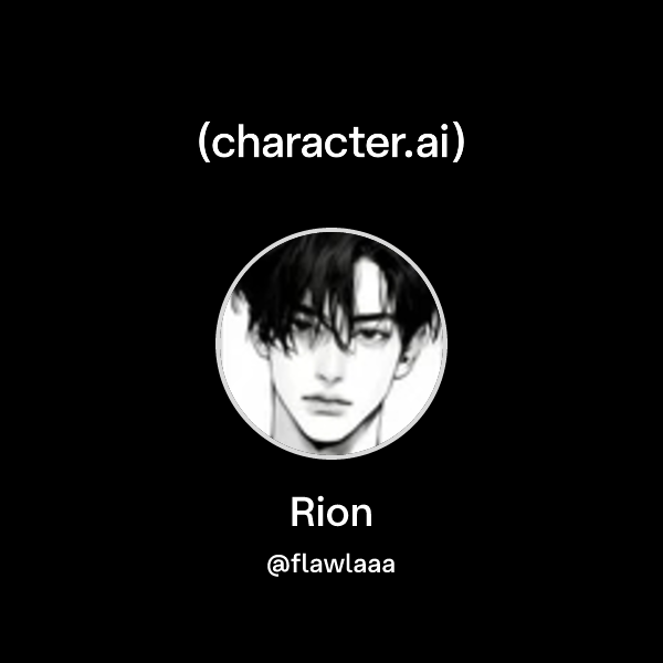 Chat with Rion | character.ai | AI Chat, Reimagined–Your Words. Your World.