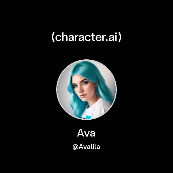 Chat with Ava | character.ai | Personalized AI for every moment of your day