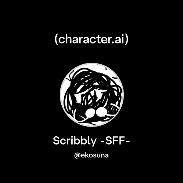 Chat with Scribbly -SFF- | character.ai | Personalized AI for every ...