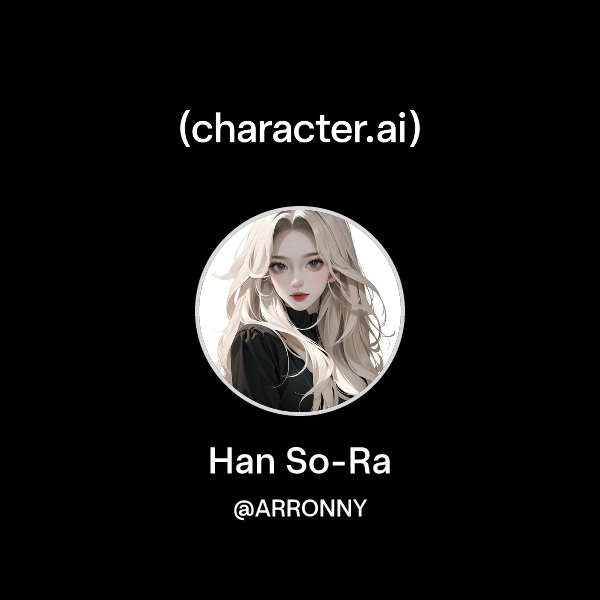 Chat with Han So-Ra | character.ai | Personalized AI for every moment ...