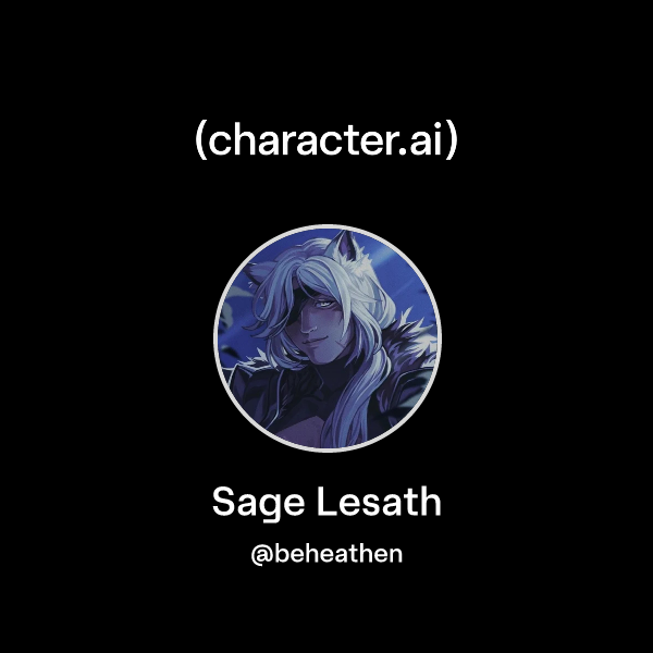 Chat with Sage Lesath | character.ai | AI Chat, Reimagined–Your Words ...