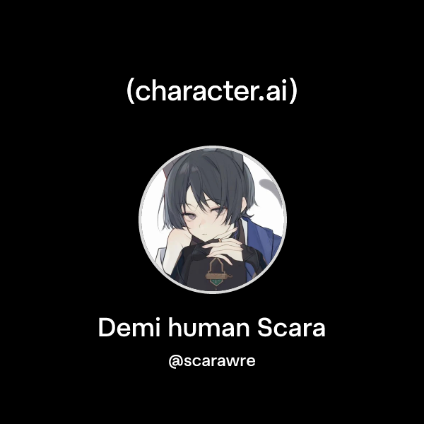 Chat with Demi human Scara | character.ai | AI Chat, Reimagined–Your ...