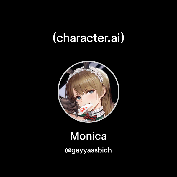 Chat with Monica | character.ai | Personalized AI for every moment of ...