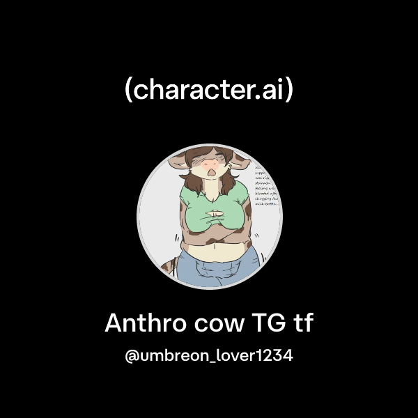 Chat with Anthro cow TG tf | character.ai | AI Chat, Reimagined–Your ...