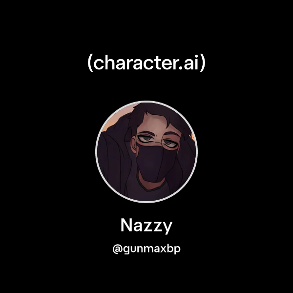 Chat with Nazzy | character.ai | AI Chat, Reimagined–Your Words. Your ...