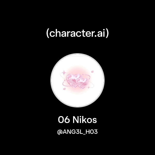 Chat with 06 Nikos | character.ai | AI Chat, Reimagined–Your Words ...