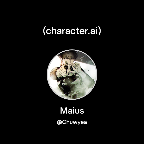 Chat with Maius | character.ai | Personalized AI for every moment of ...