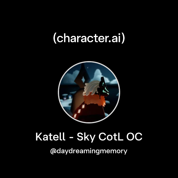 Chat with Katell - Sky CotL OC | character.ai | AI Chat, Reimagined–Your Words. Your World.