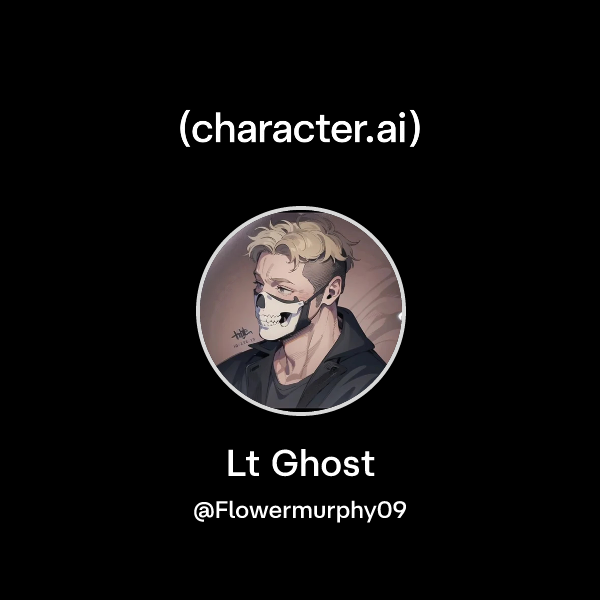Chat with Lt Ghost | character.ai | AI Chat, Reimagined–Your Words ...