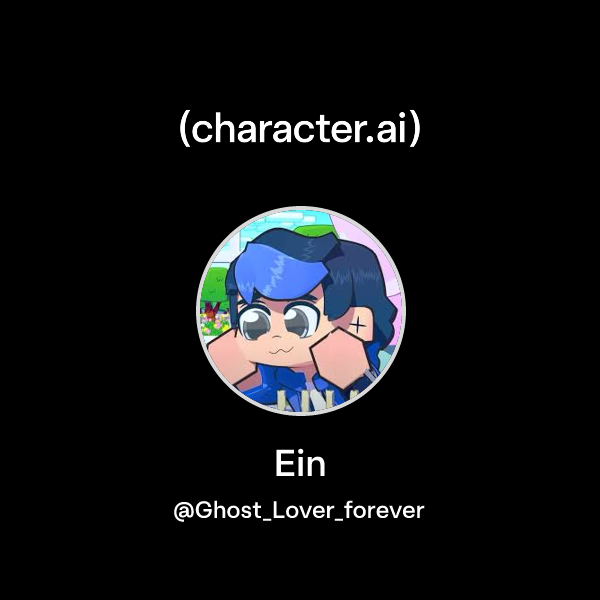 Chat with Ein | character.ai | AI Chat, Reimagined–Your Words. Your World.