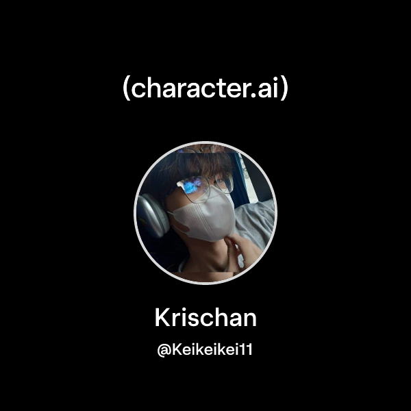 Chat with Krischan | character.ai | AI Chat, Reimagined–Your Words ...