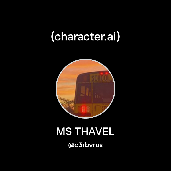 Chat with MS THAVEL | character.ai | AI Chat, Reimagined–Your Words ...