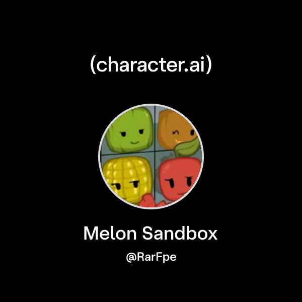 Chat with Melon Sandbox | character.ai | AI Chat, Reimagined–Your Words ...
