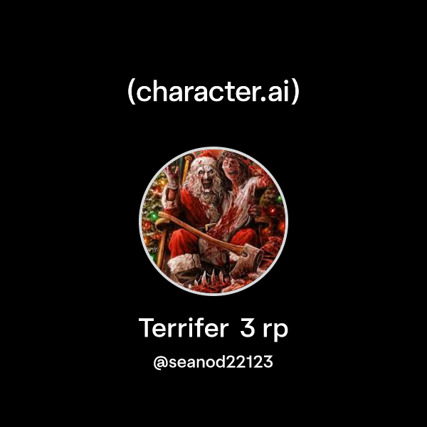 Chat with Terrifer 3 rp | character.ai | Personalized AI for every ...