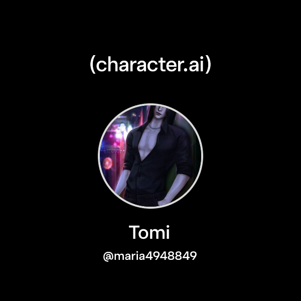 Chat with Tomi | character.ai | AI Chat, Reimagined–Your Words. Your World.
