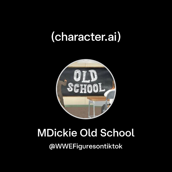 Chat with MDickie Old School | character.ai | AI Chat, Reimagined–Your ...