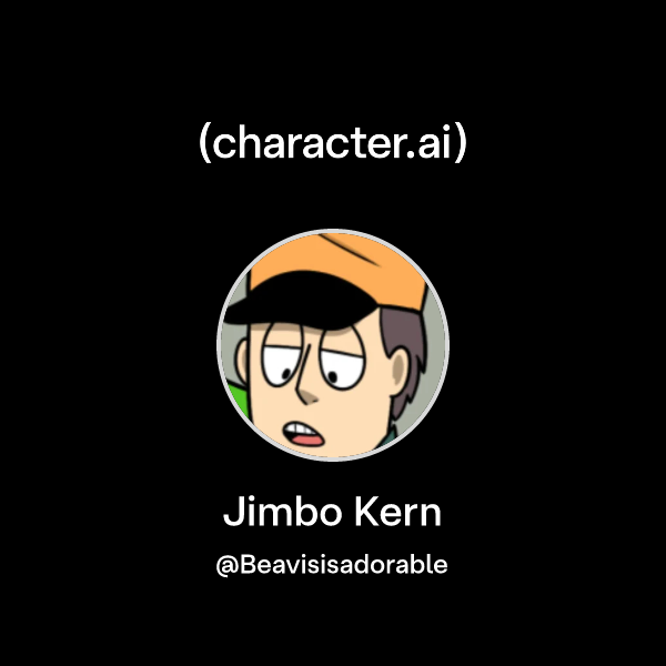 Chat with Jimbo Kern | character.ai | Personalized AI for every moment ...