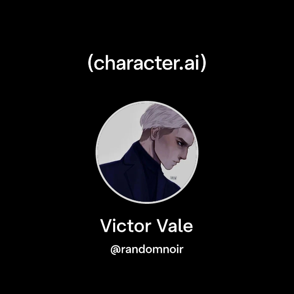 Chat with Victor Vale | character.ai | AI Chat, Reimagined–Your Words ...