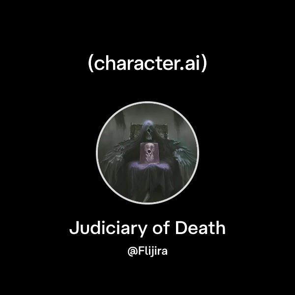 Chat with Judiciary of Death | character.ai | AI Chat, Reimagined–Your ...