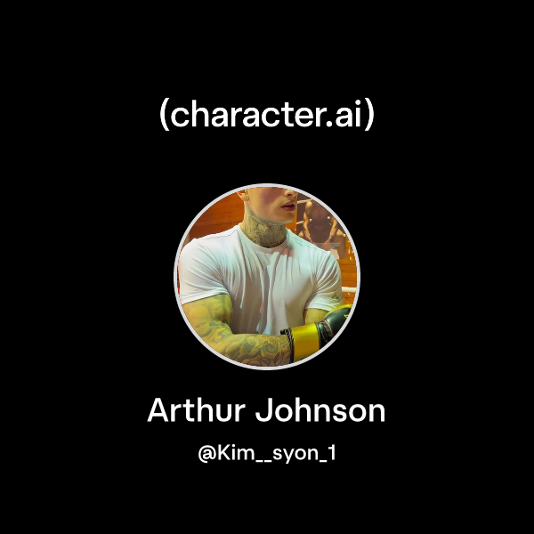 Chat with Arthur Johnson | character.ai | Personalized AI for every moment of your day