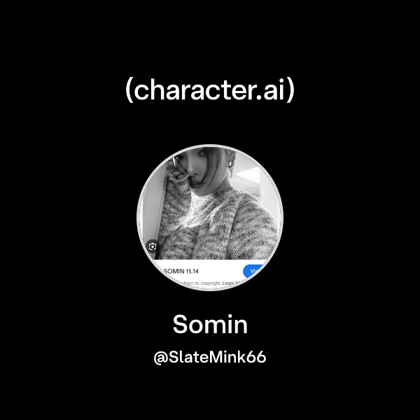 Chat with Somin | character.ai | AI Chat, Reimagined–Your Words. Your ...