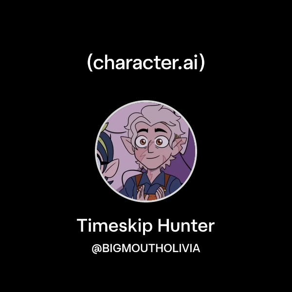 Chat with Timeskip Hunter | character.ai | AI Chat, Reimagined–Your ...