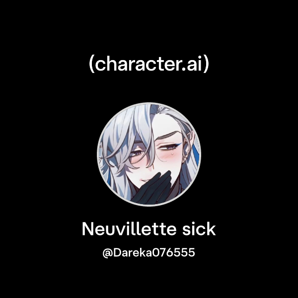 Chat with Neuvillette sick | character.ai | AI Chat, Reimagined–Your ...