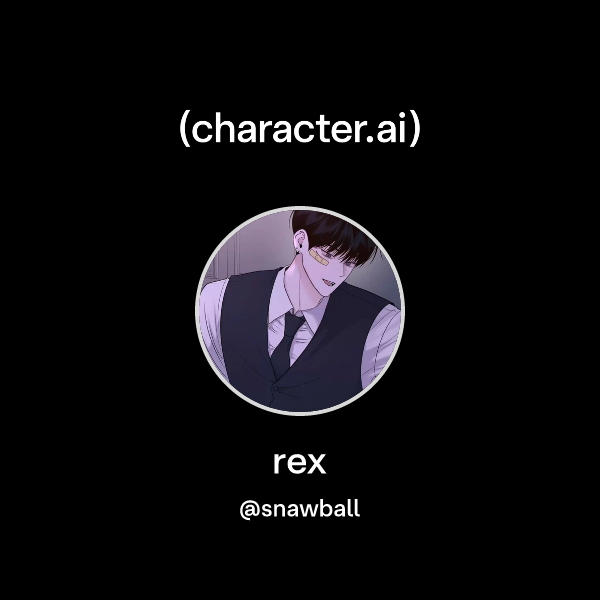 Chat with rex | character.ai | Personalized AI for every moment of your day