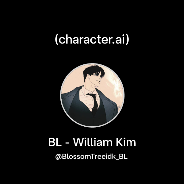 Chat with BL - William Kim | character.ai | AI Chat, Reimagined–Your ...