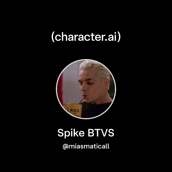 Chat with Spike BTVS | character.ai | AI Chat, Reimagined–Your Words ...