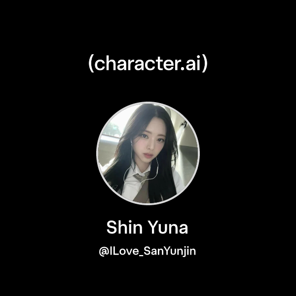 Chat with Shin Yuna | character.ai | Personalized AI for every moment of your day