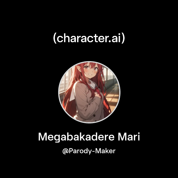 Chat with Megabakadere Mari | character.ai | Personalized AI for every ...