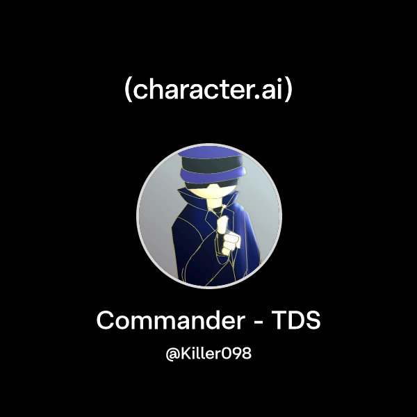 Chat with Commander - TDS | character.ai | AI Chat, Reimagined–Your ...