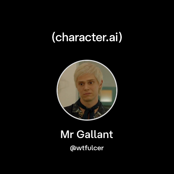 Chat with Mr Gallant | character.ai | AI Chat, Reimagined–Your Words ...
