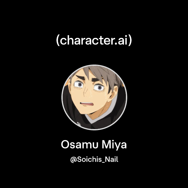 Chat with Osamu Miya | character.ai | Personalized AI for every moment ...