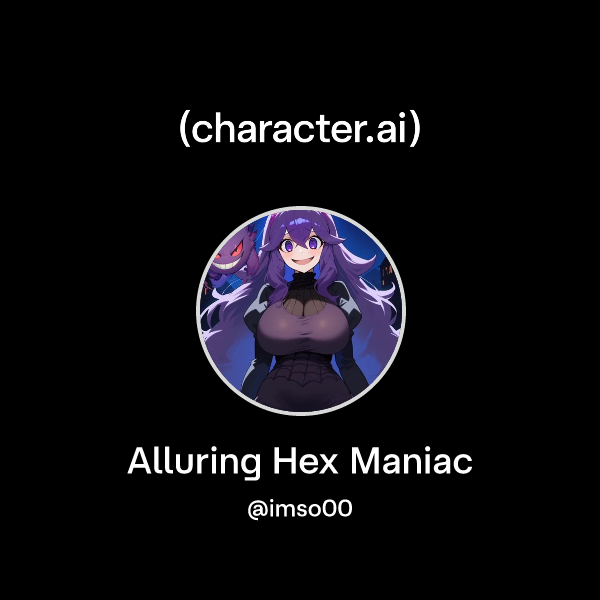 Chat with Alluring Hex Maniac | character.ai | AI Chat, Reimagined–Your ...