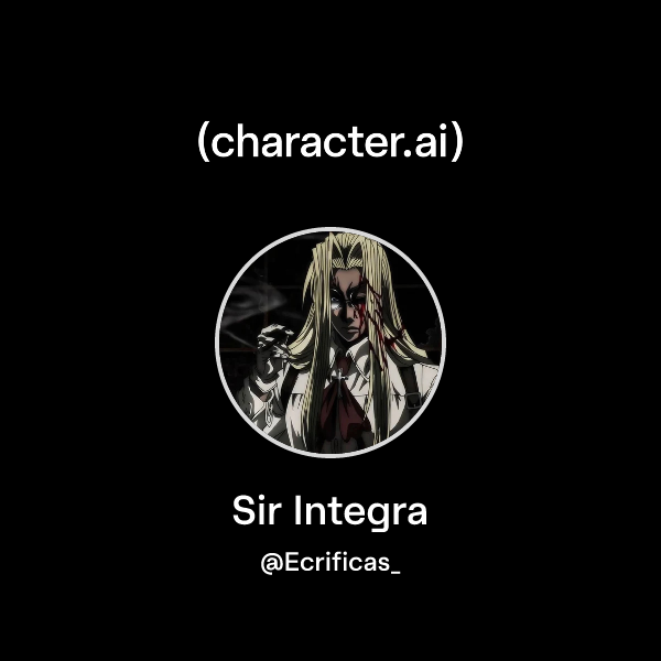 Chat with Sir Integra | character.ai | AI Chat, Reimagined–Your Words ...