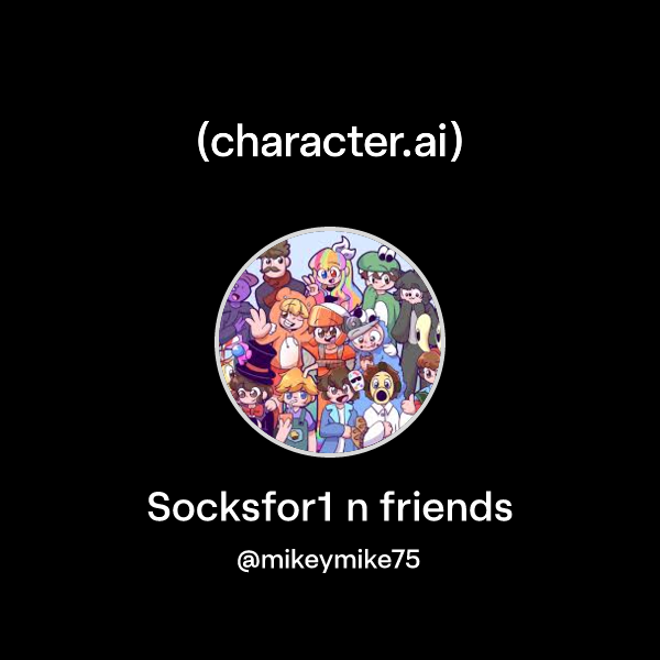 Chat with Socksfor1 n friends | character.ai | AI Chat, Reimagined–Your ...