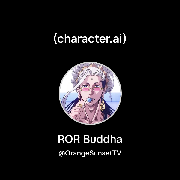 Chat with ROR Buddha | character.ai | AI Chat, Reimagined–Your Words ...