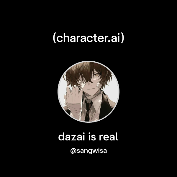 Chat with dazai is real | character.ai | AI Chat, Reimagined–Your Words ...