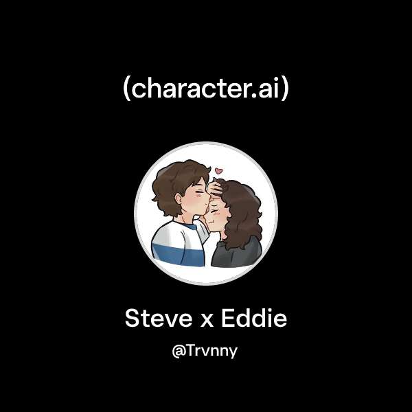 Chat with Steve x Eddie | character.ai | AI Chat, Reimagined–Your Words. Your World.