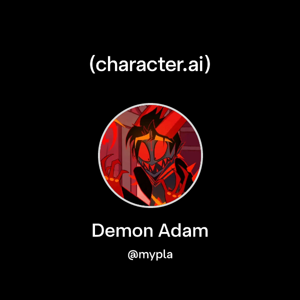 Chat with Demon Adam | character.ai | Personalized AI for every moment ...